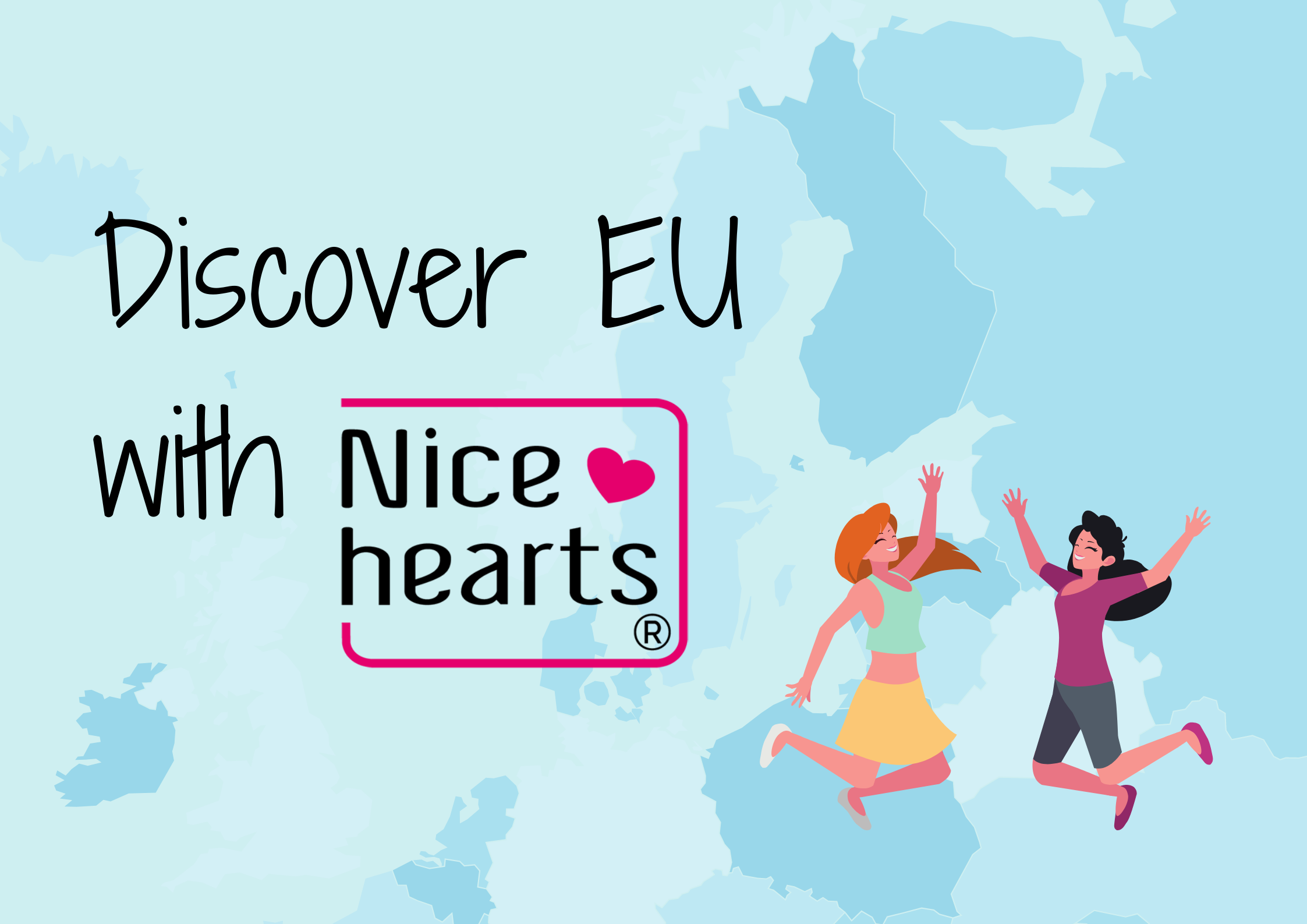 Nicehearts is part of the Discover EU initiative! - APPLY NOW ...